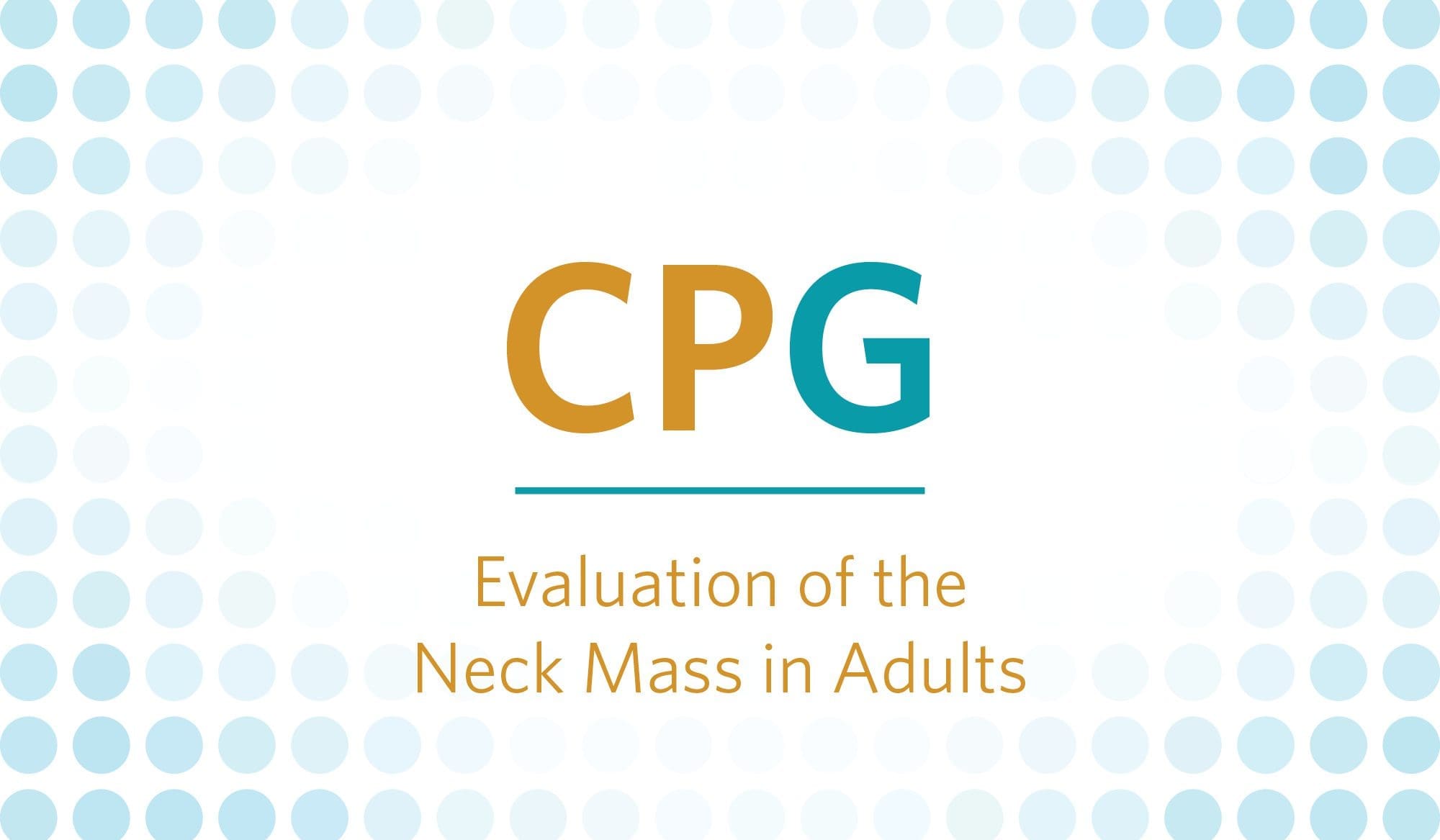Clinical Practice Guideline: Evaluation of the Neck Mass in Adults ...